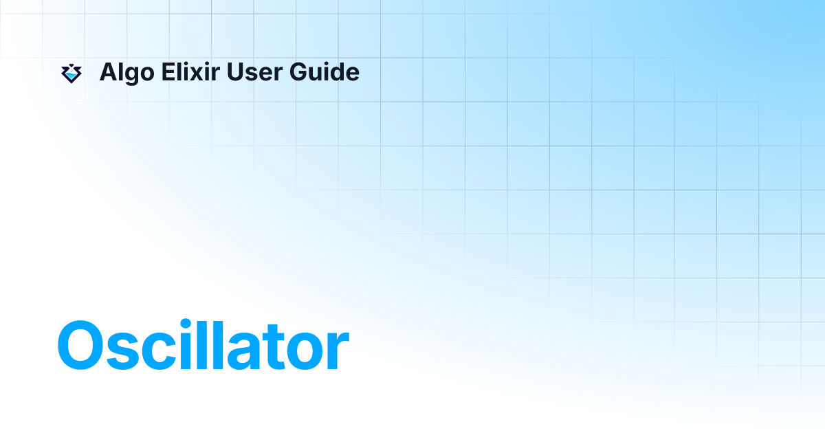 Oscillator | Algo Elixir User Guide
