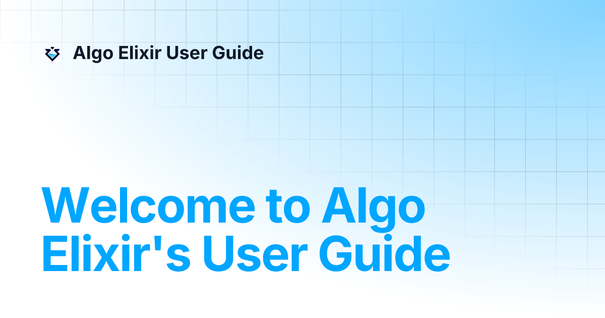 Welcome to Algo Elixir's User Guide | Algo Elixir User Guide